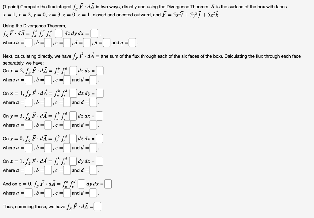 Solved (1 point) Compute the flux integral ∫SF⋅dA in two | Chegg.com