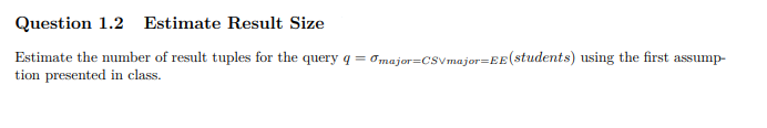 Solved Part 1 Result Size Estimations Consider a table | Chegg.com