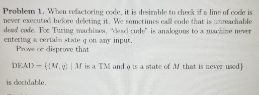 Solved Problem 1. When refactoring code, it is desirable to | Chegg.com