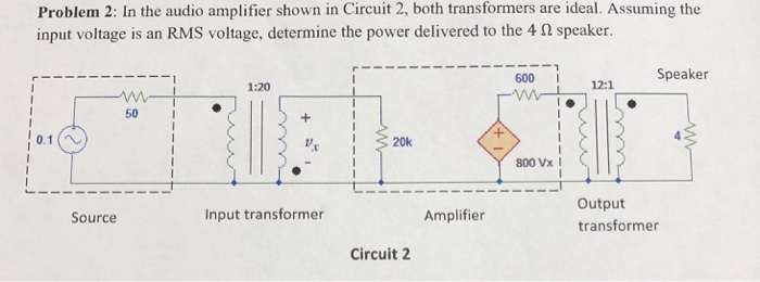 Solved Problem 2: In the audio amplifier shown in Circuit 2, | Chegg.com