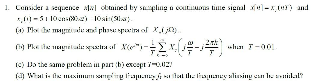 Solved 1. Consider a sequence x[n] obtained by sampling a | Chegg.com