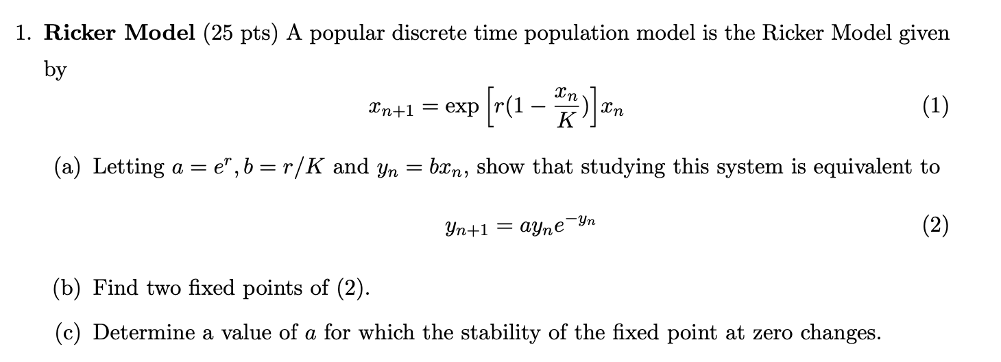 Solved Ricker Model (25 pts) A popular discrete time | Chegg.com