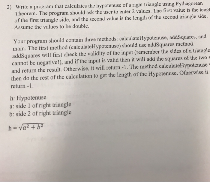 Solved 2) Write a program that calculates the hypotenuse of | Chegg.com