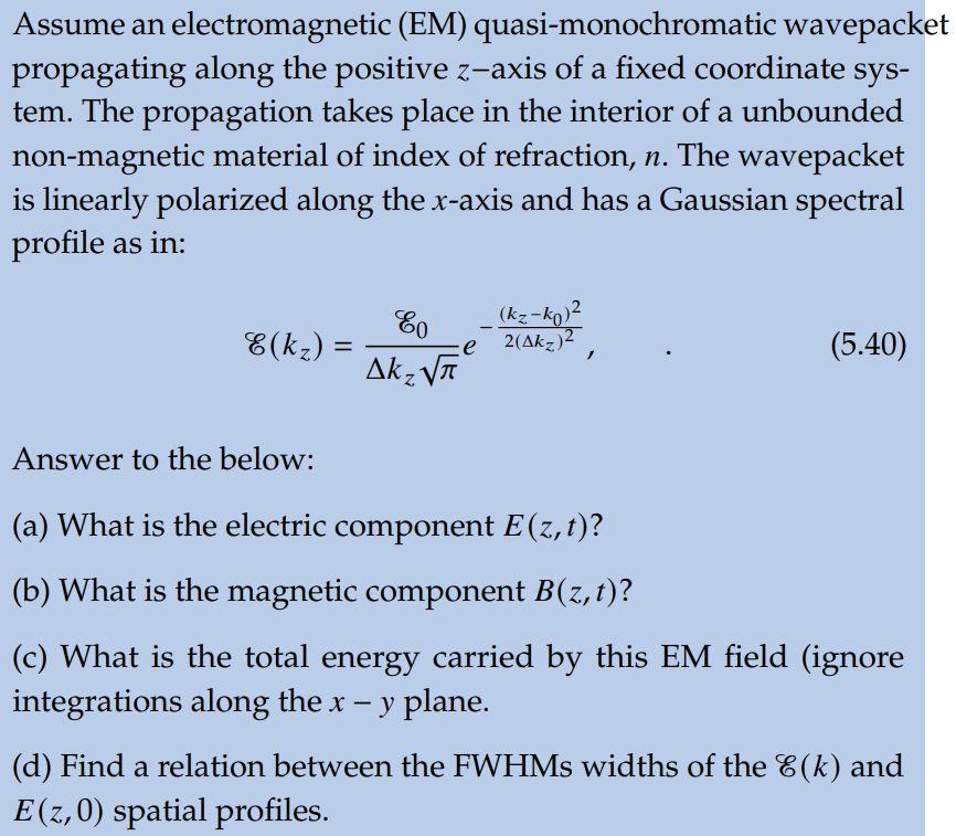 Solved Assume an electromagnetic (EM) quasi-monochromatic | Chegg.com