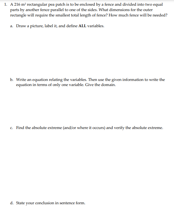 Solved 1. A 216 m2 rectangular pea patch is to be enclosed | Chegg.com