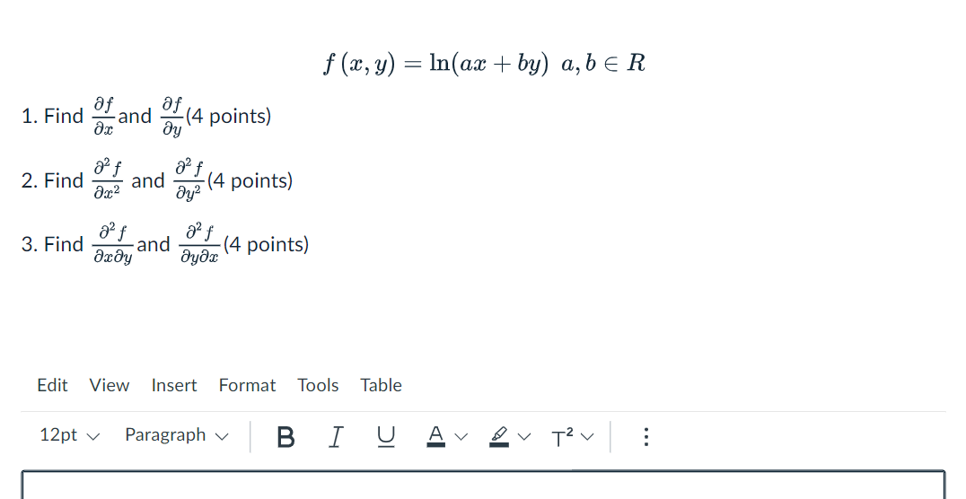 Solved f(x,y)=ln(ax+by)a,b∈R 1. Find ∂x∂f and ∂y∂f (4 | Chegg.com