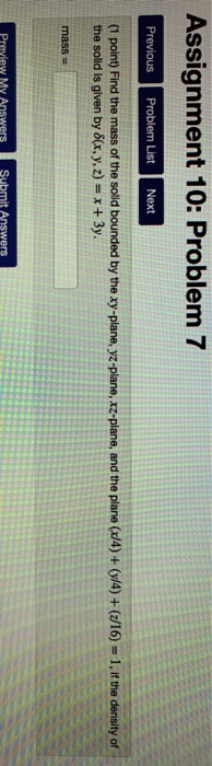 Solved Assignment 10: Problem 7 Previous Problem ListNext (1 | Chegg.com
