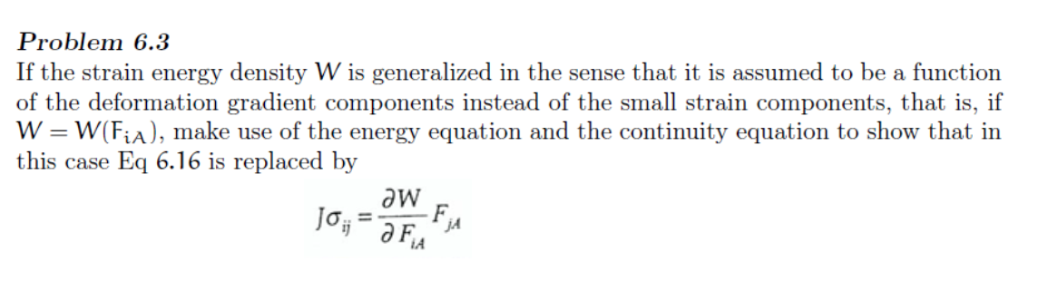 Solved Problem 6.3 If the strain energy density W is | Chegg.com