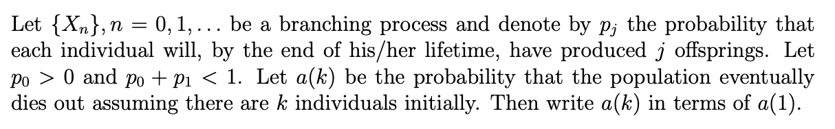 Solved Let {Xn },n=0,1,… be a branching process and denote | Chegg.com