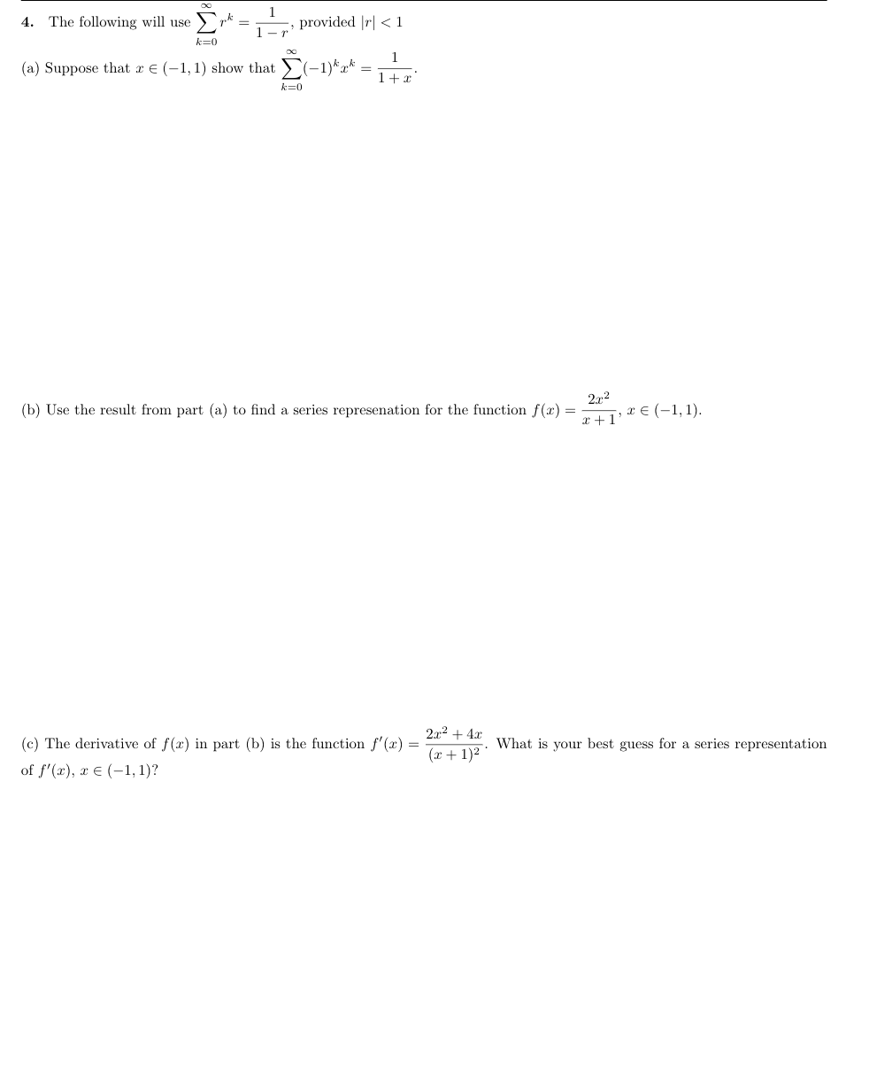 Solved 4. The following will use ∑k=0∞rk=1−r1, provided | Chegg.com