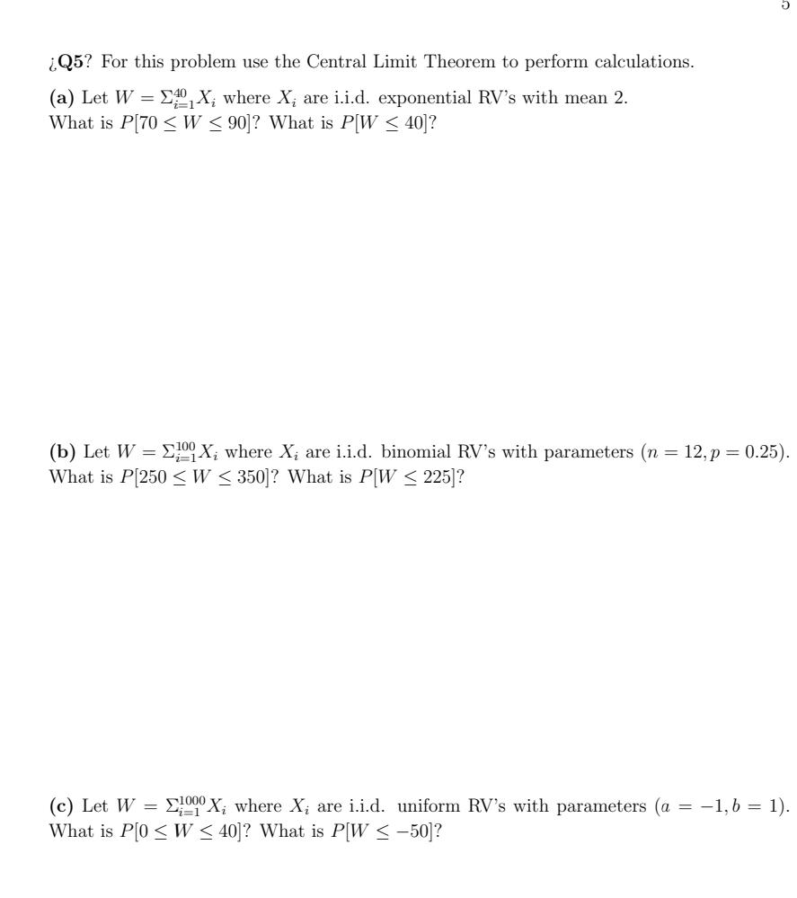 Solved ¿Q5? For this problem use the Central Limit Theorem | Chegg.com