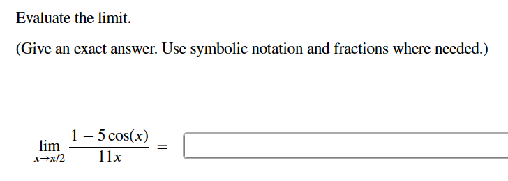 Solved Evaluate The Limitgive An Exact Answer Use 8205