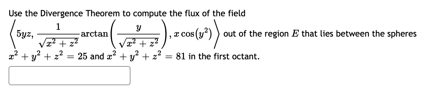 Solved 1 Use the Divergence Theorem to compute the flux of | Chegg.com