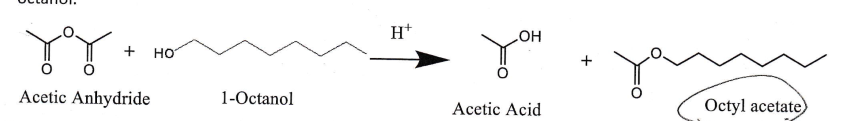Solved + HO Acetic Anhydride 1-Octanol Acetic Acid (Octyl | Chegg.com