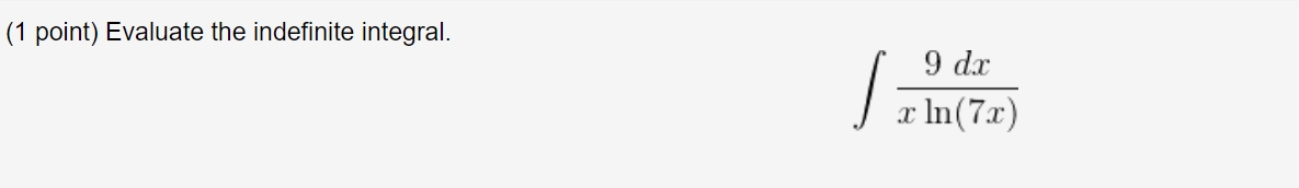 Solved (1 ﻿point) ﻿Evaluate the indefinite | Chegg.com