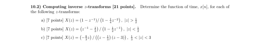 Solved 10.2) Computing inverse z-transforms [21 points]. | Chegg.com
