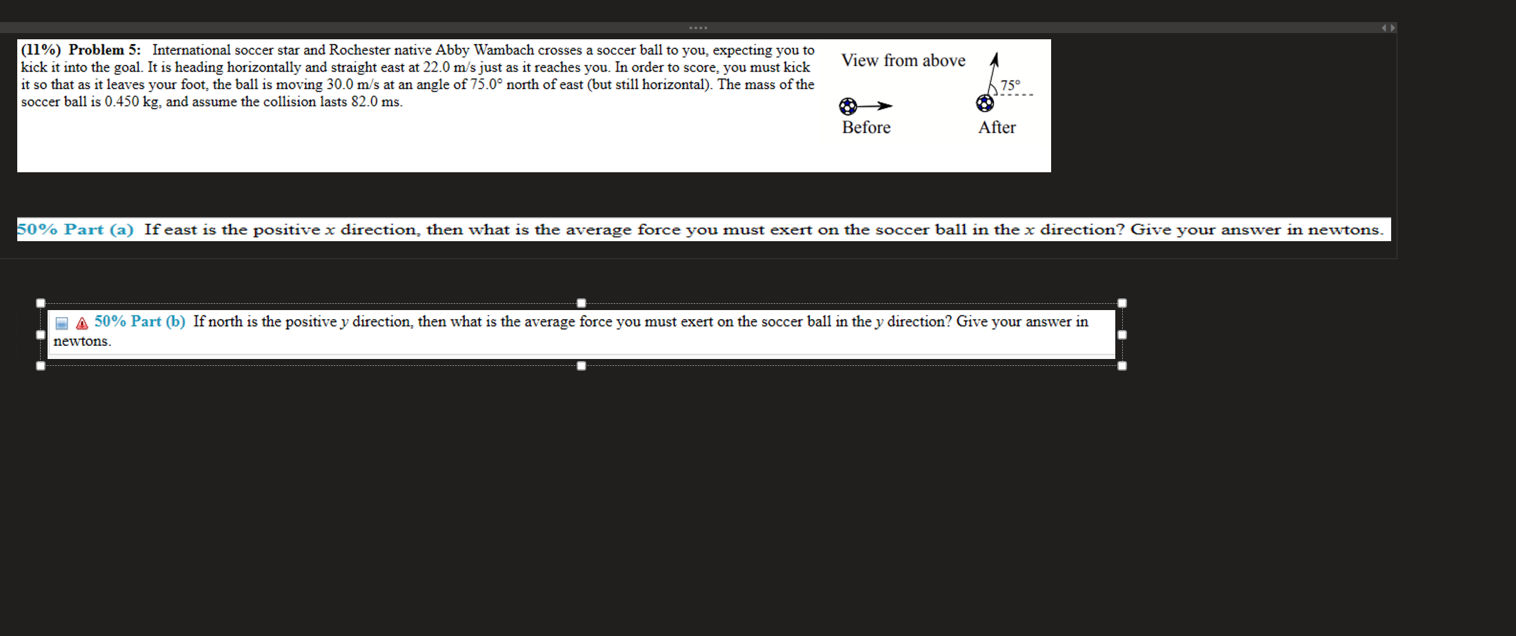 Solved (11\%) Problem 5: International soccer star and | Chegg.com
