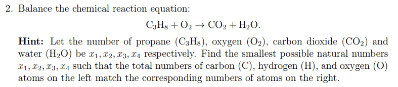 Solved 2. Balance the chemical reaction equation: C3H2 + O2 | Chegg.com