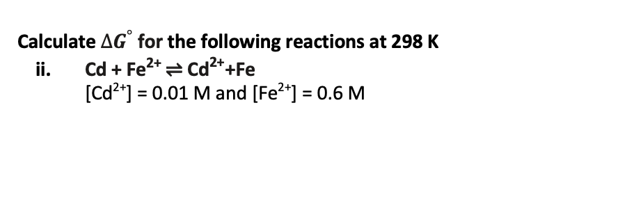Solved Calculate AGⓇ for the following reactions at 298 K 2+ | Chegg.com