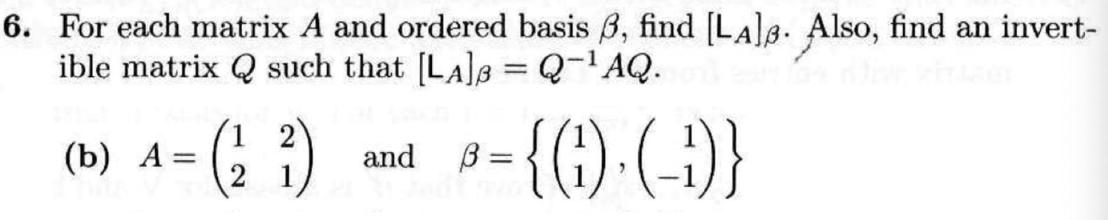 Solved 6. For each matrix A and ordered basis B, find (LA)8. | Chegg.com