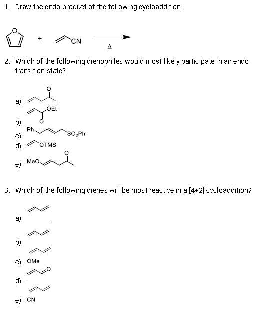 Solved 1. Draw the endo product of the following | Chegg.com