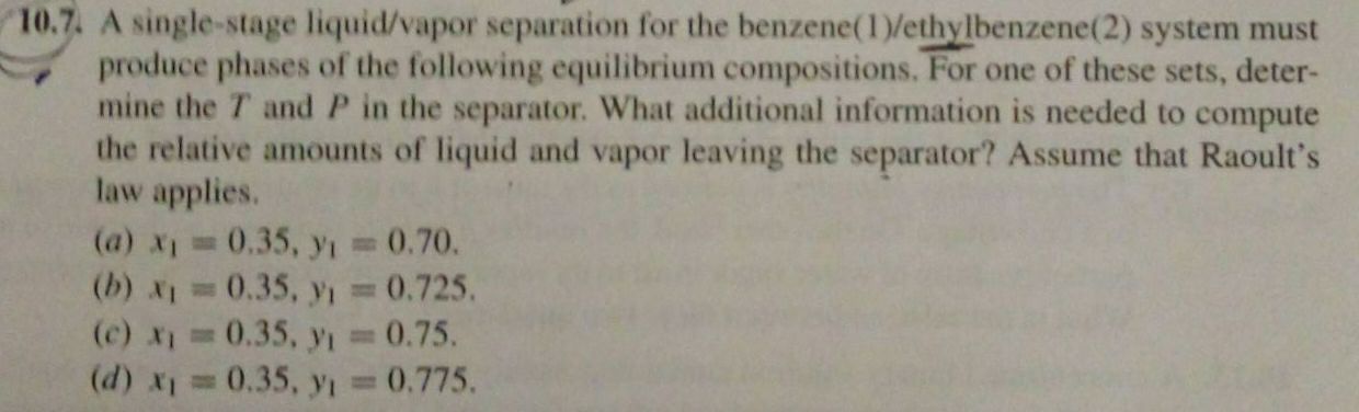 Solved 10.7. ﻿A single-stage liquid/vapor separation for the | Chegg.com