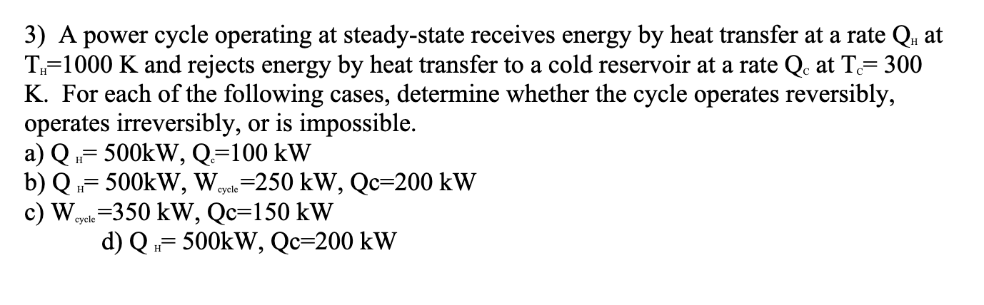Solved 3) A power cycle operating at steady-state receives | Chegg.com