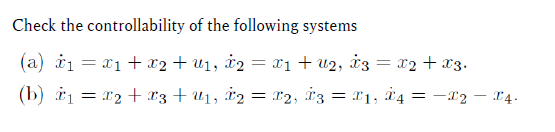Solved Check the controllability of the following | Chegg.com