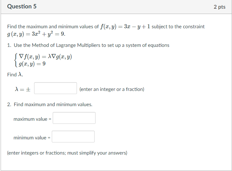 Solved Question 5 2 pts = Find the maximum and minimum | Chegg.com