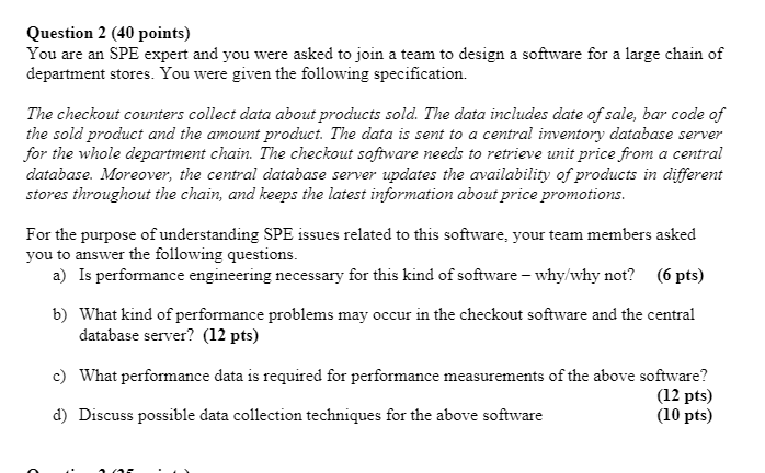 Solved Question 2 (40 points) You are an SPE expert and you | Chegg.com