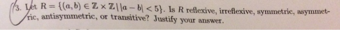 Solved Let R = {(a, b) elementof Z times Z||a - b|