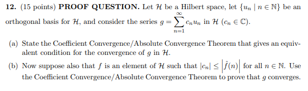 Solved 12. (15 points) PROOF QUESTION. Let H be a Hilbert | Chegg.com