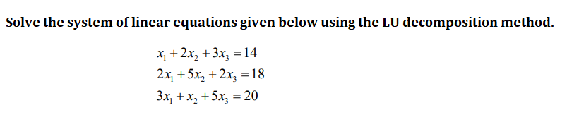 Solved Solve the system of linear equations given below | Chegg.com