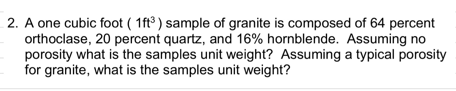 Solved 2. A one cubic foot (1ft3) sample of granite is | Chegg.com