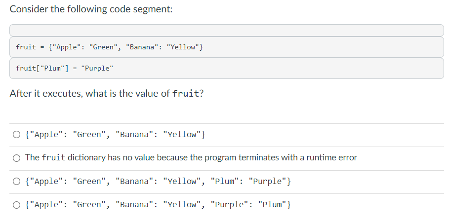 Solved Consider the following code segment: fruit = | Chegg.com