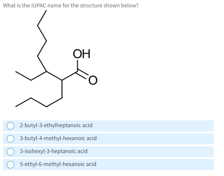 Solved What is the IUPAC name for the structure shown below? | Chegg.com