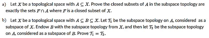 Solved a) Let Xbe a topological space with A S X. Prove the | Chegg.com