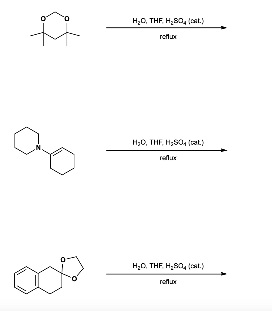 Solved H20, THF, H2SCД (сat.) reflux Н2о, THF, H2SO4 (cat.) | Chegg.com