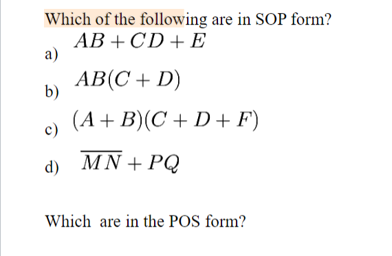 Solved Which of the following are in SOP form? a) AB+CD+E b) | Chegg.com