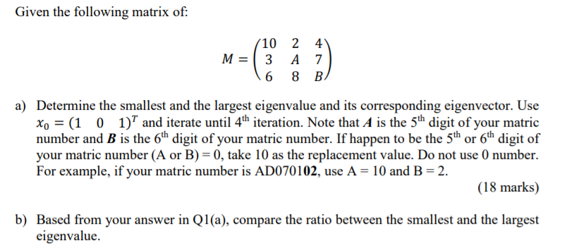 Solved Given the following matrix of: 10 2 4 M = 3 A 7 6 8 B | Chegg.com