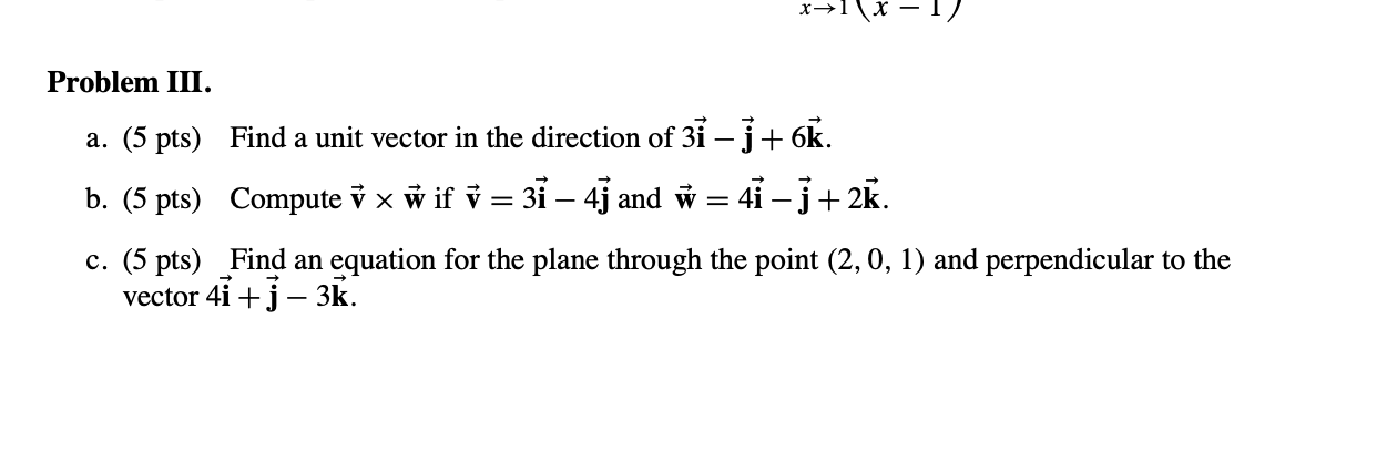 Solved Problem III. a. (5 pts) Find a unit vector in the | Chegg.com