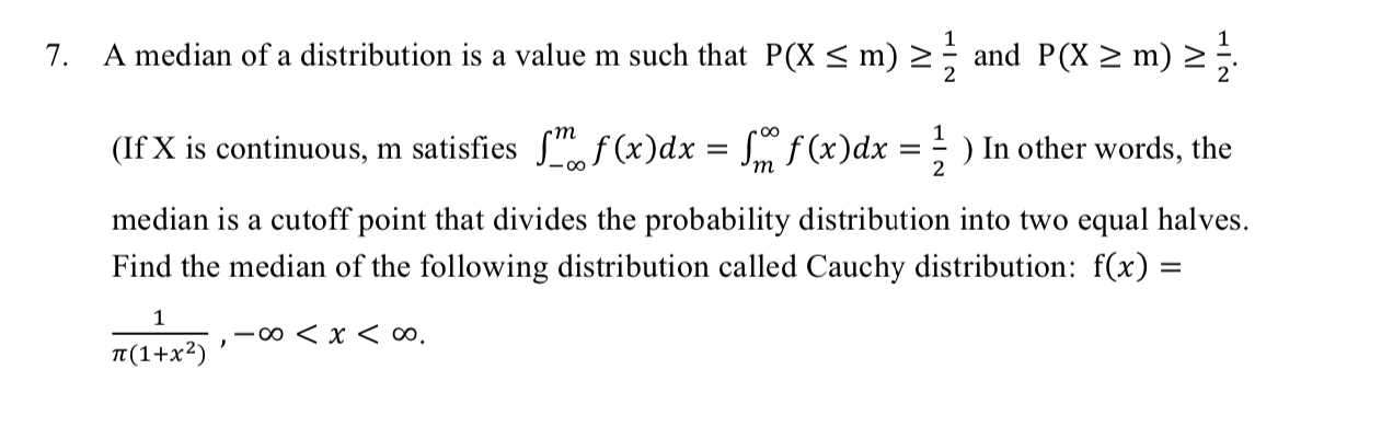 Solved 1 7. A median of a distribution is a value m such | Chegg.com