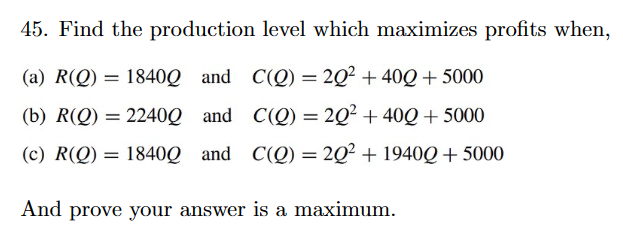 Solved 45. Find the production level which maximizes profits | Chegg.com