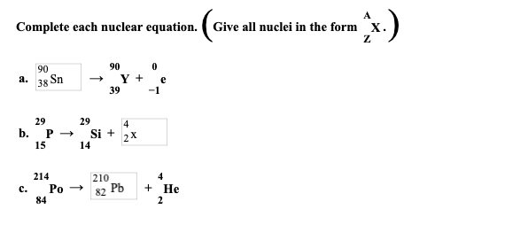 Solved Complete each nuclear equation. Give all nuclei in | Chegg.com