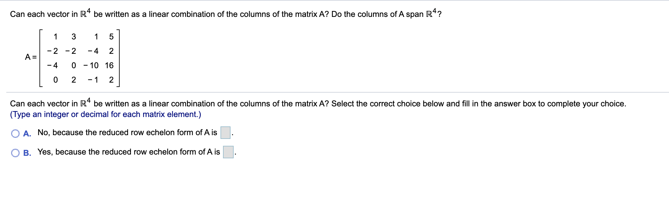 Solved Can each vector in R4 be written as a linear | Chegg.com