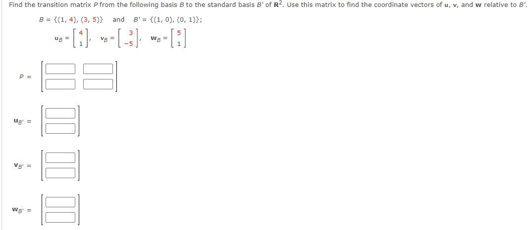 Solved Find the transition matrix P from the following basis | Chegg.com