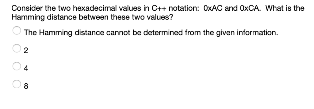 Solved Consider Two Hexadecimal Values C Notation 0xac 0xca Hamming Distance Two Values