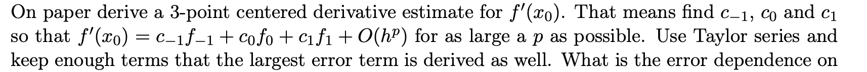 Solved Centered Derivative Estimate Derivation. Also what is | Chegg.com