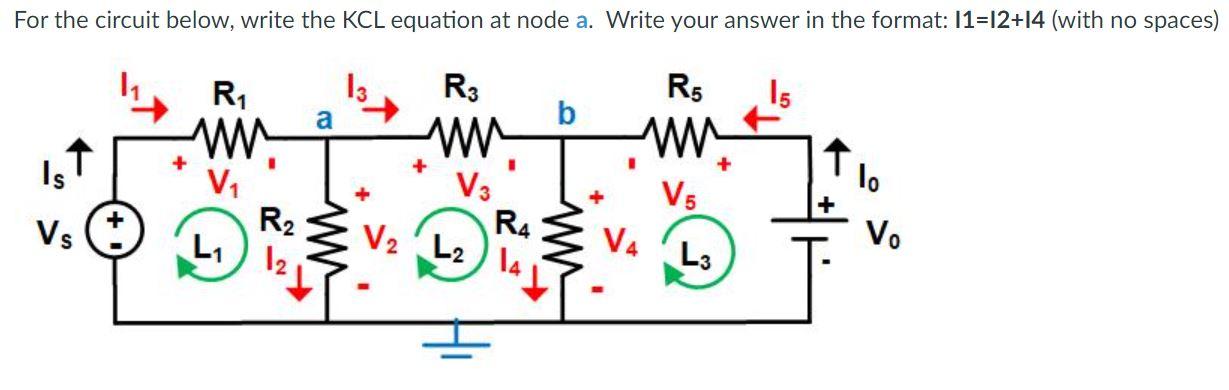 Solved For the circuit below, write equations equating | Chegg.com