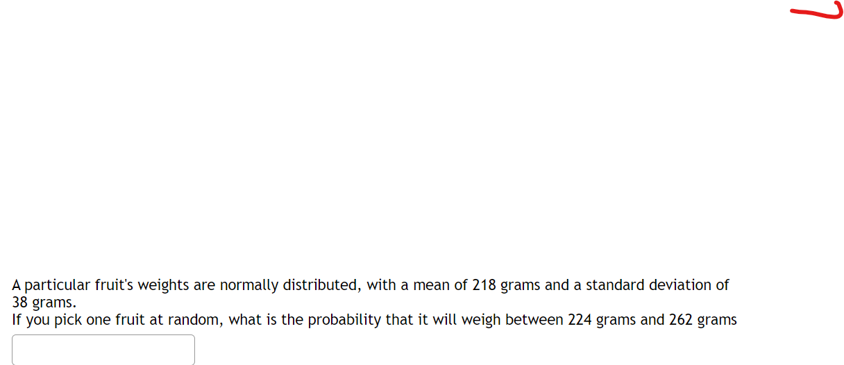 Solved A particular fruit's weights are normally | Chegg.com | Chegg.com